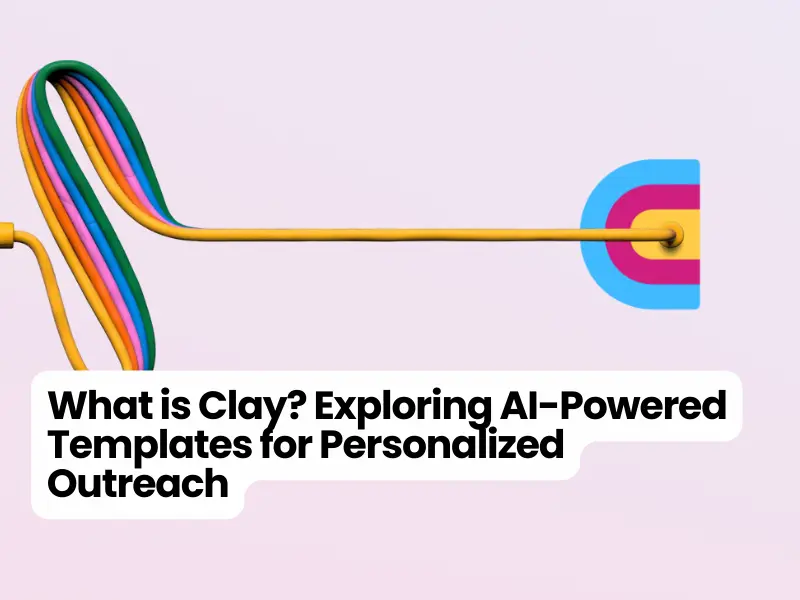 Clay AI Templates: 5 Practices for Scalable Personalized Outreach